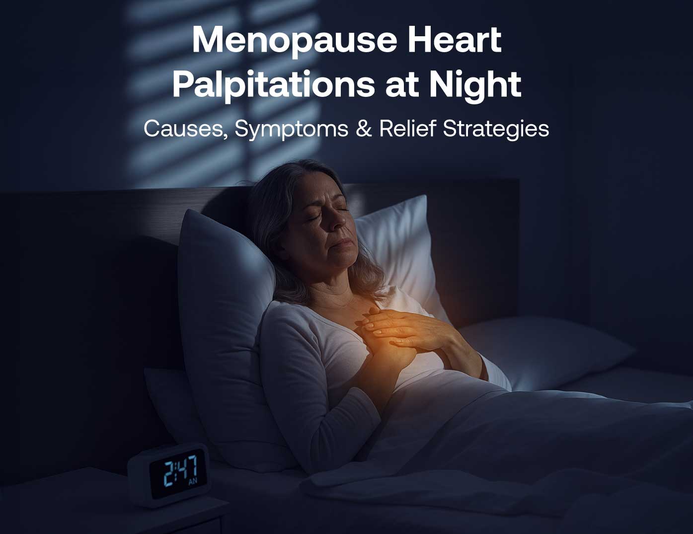 Menopause Heart Palpitations at Night: Causes & Relief